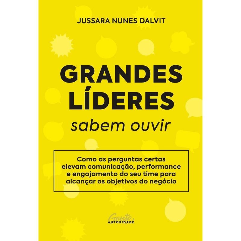 Grandes Líderes Sabem Ouvir Grandes Líderes Sabem Ouvir